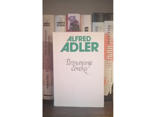 POZNAVANJE ČOVEKA  Alfred Adler