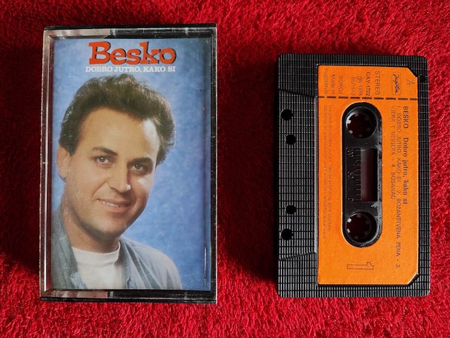 Besko* ‎– Dobro Jutro, Kako Si *