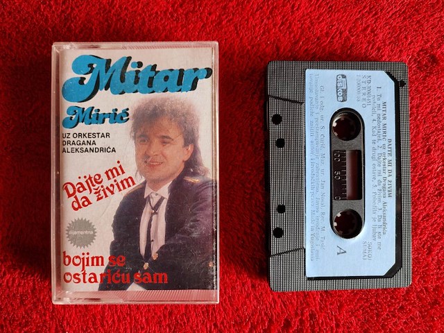 Mitar Mirić ‎– Dajte Mi Da Živim *