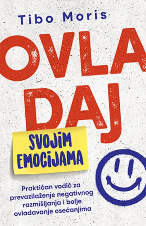 OVLADAJ SVOJIM EMOCIJAMA - Tibo Moris