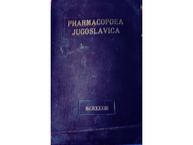 PHARMACOPOEA JUGOSLAVICA I- prvo izdanje 1933 god