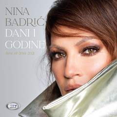 Nina Badrić – Dani i godine (Best Of 2014-2021) [City Records] (CD)