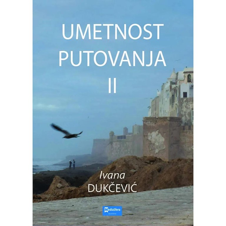 UMETNOST PUTOVANJA II