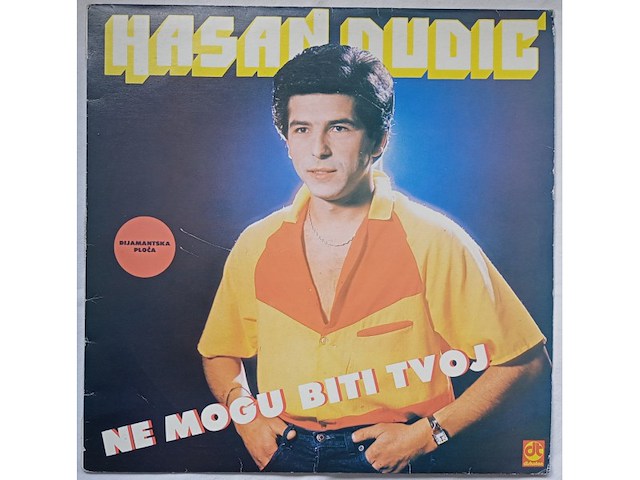 HASAN  DUDIC  -  NE  MOGU  BITI  TVOJ