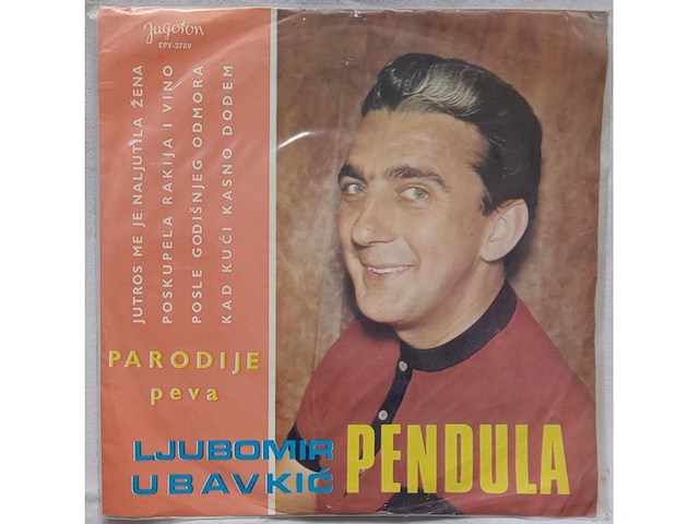 LJUBOMIR  UBAVKIC  PENDULA  -  Peva  Parodije