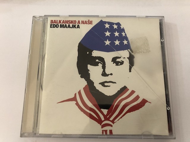 Edo Maajka ‎– Balkansko A Naše