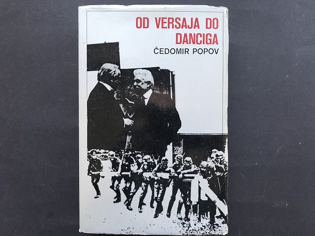 OD VERSAJA DO DANCIGA - ČEDOMIR POPOV