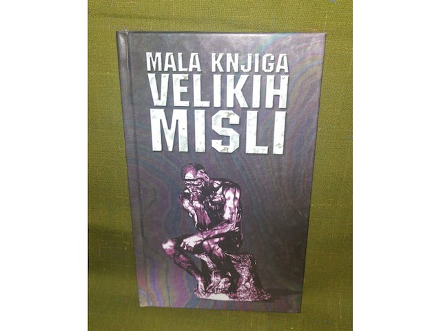 MALA KNJIGA VELIKIH MISLI