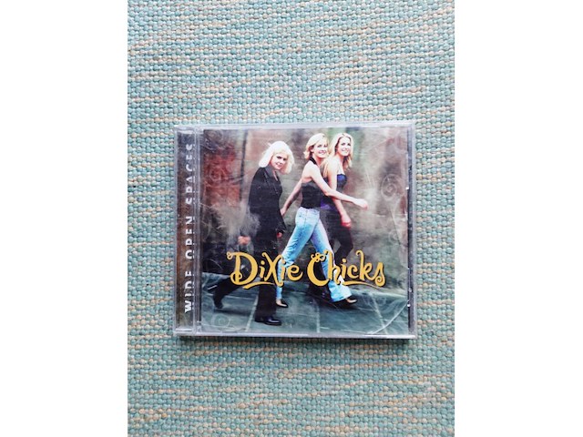 Dixie Chicks Wide open spaces