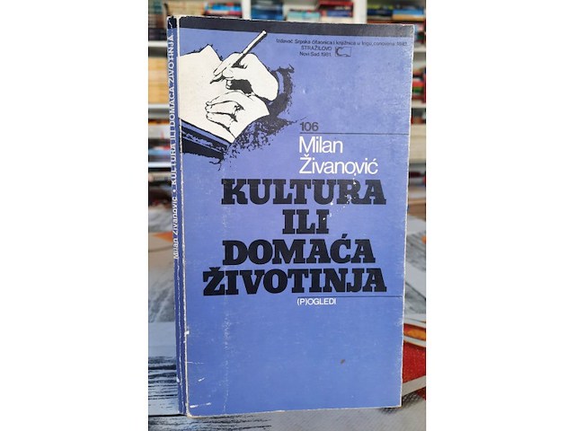 Kultura ili domaća životinja - Milan Živanović