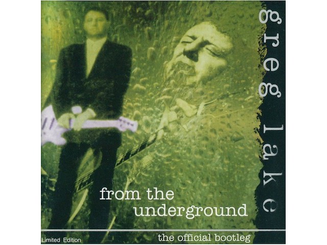 Greg Lake – From The Underground - The Official Bootleg