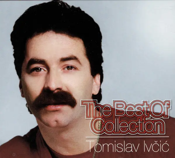 TOMISLAV IVČIĆ - The best of collection