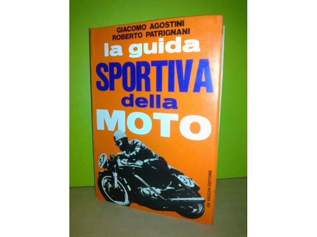 LA GUIDA SPORTIVA della MOTO Giacomo Agostini