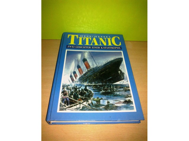 Titanic, zwei Gesichter einer Katastrophe