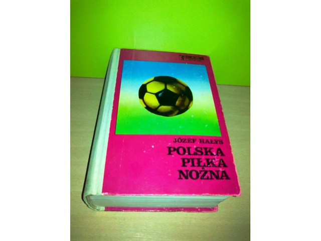 POLSKA PIŁKA NOŻNA ALMANACH - JÓZEF HAŁYS,1986,,996