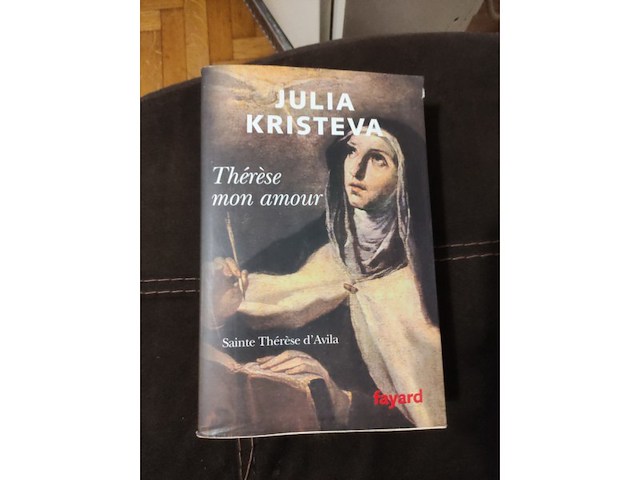 Thérèse mon amour,Julia Kristeva