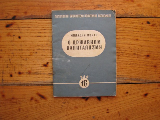 MILADIND KORAĆ - O DRŽAVNOM KAPITALIZMU