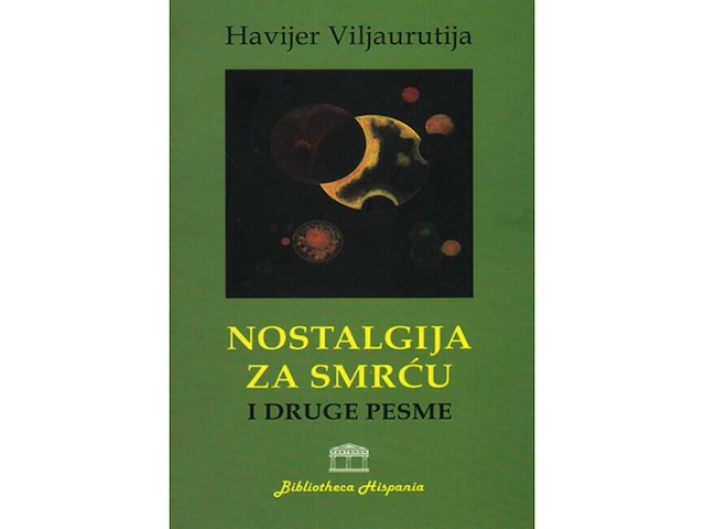 Nostlgija za smrću - Havijer Viljaurutija