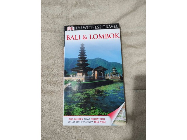 Bali &;; Lombok, DK Eyewitness Travel Guide