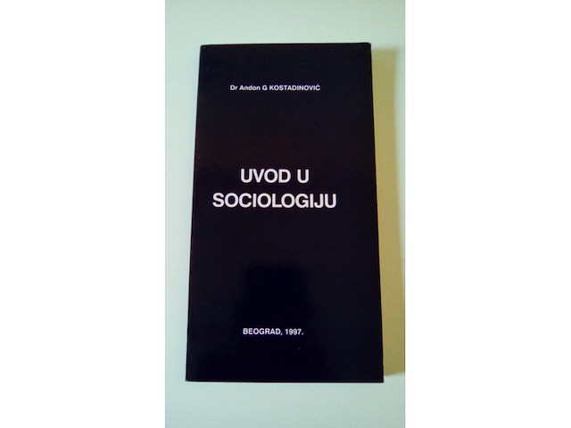 ANDON KOSTADINOVIĆ, UVOD U SOCIOLOGIJU