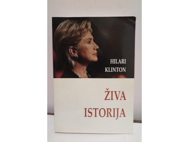 Živa istorija Hilari Klinton