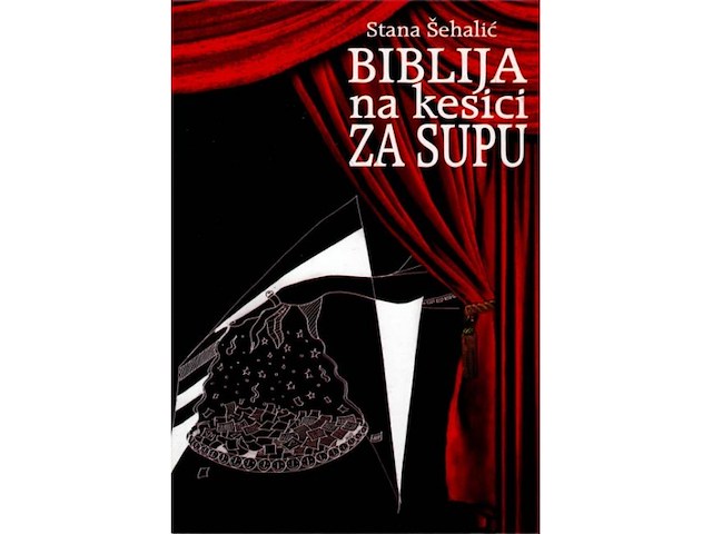 Biblija na kesici za supu - Stana Šehalić