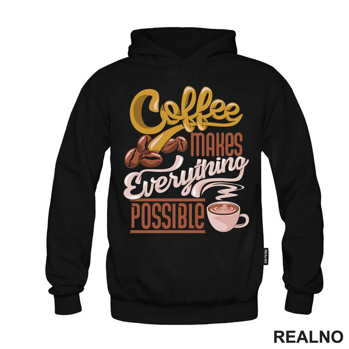 COFFEE MAKES EVERYTHING POSSIBLE - KAFA - DUKS