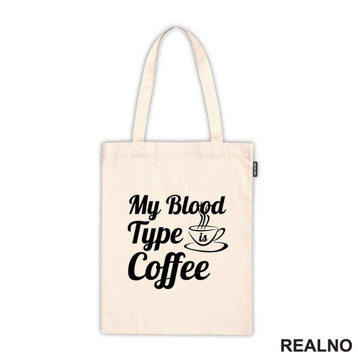 MY BLOOD TYPE IS COFFEE - KAFA - CEGER