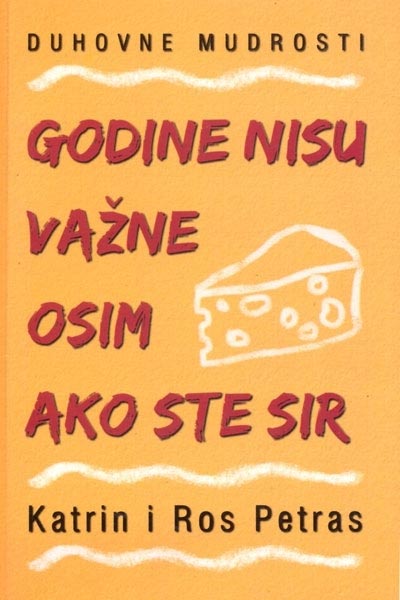 Godine nisu važne, ako ste sir - Katrin & Ros Petras