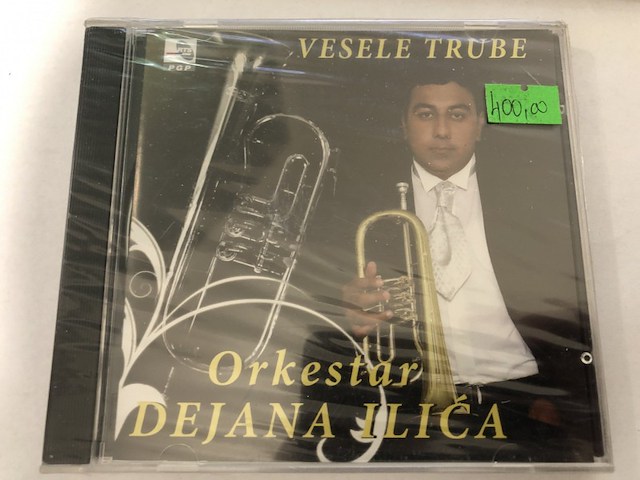 Orkestar Dejana Ilića – Vesele Trube