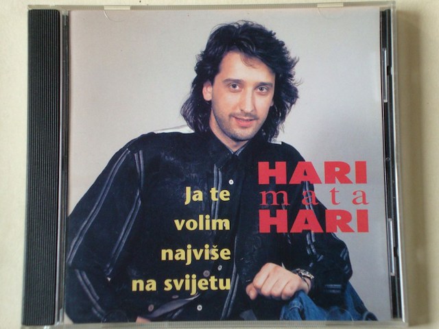 Hari Mata Hari - Ja Te Volim Najviše Na Svijetu