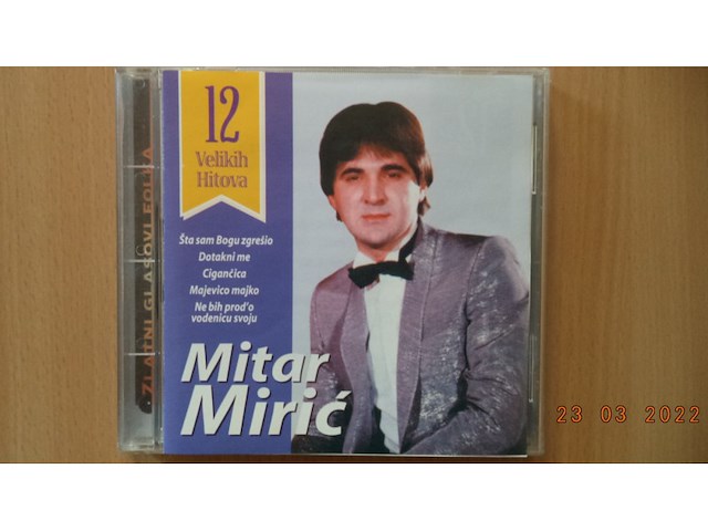 Mitar Mirić ‎– 12 Velikih Hitova