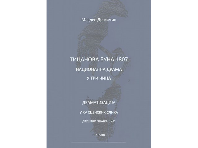 Mladen Dražetin - `Ticanova buna 1807`