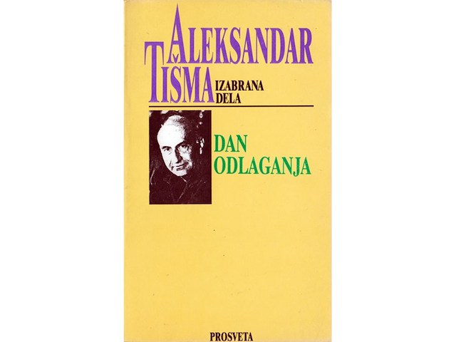Dan odlaganja - Aleksandar Tišma