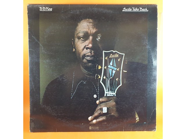 B.B. King ‎– Lucille Talks Back, LP