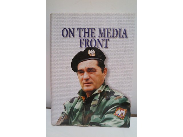 On The Media Front Interviews With Gen Nebojsa Pavkovic