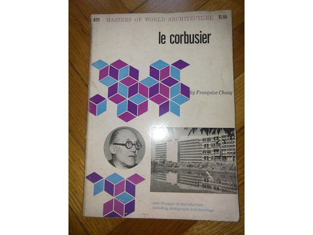 Le Corbusiers- Le Korbizije- Francoise Choay-RETKO