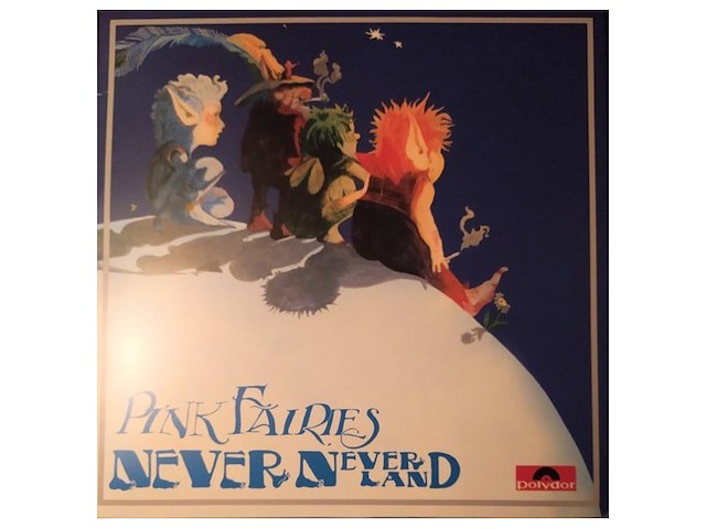 Pink Fairies ‎– Never Never Land (LP), NOVO !!!