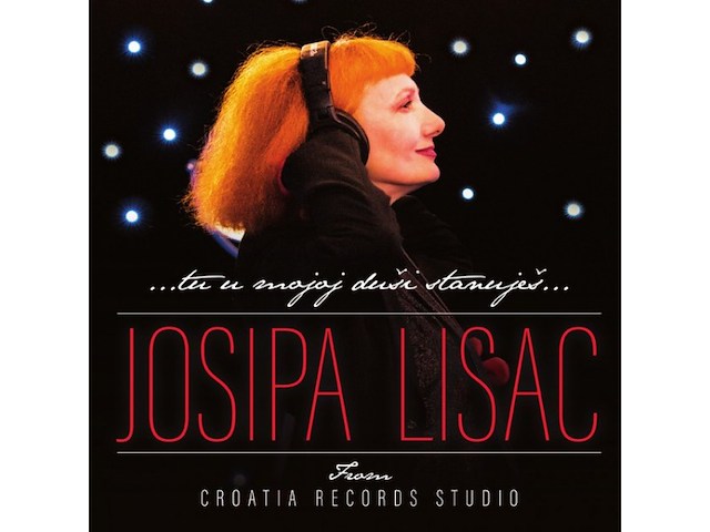 Josipa Lisac – ...Tu U Mojoj Duši Stanuješ...