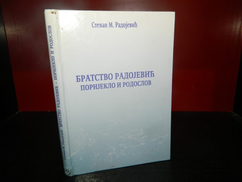 Bratstvo Radojević - porijeklo i rodoslov, Stevan Radoj