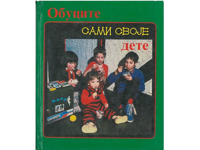 OBUCITE SAMI SVOJE DETE