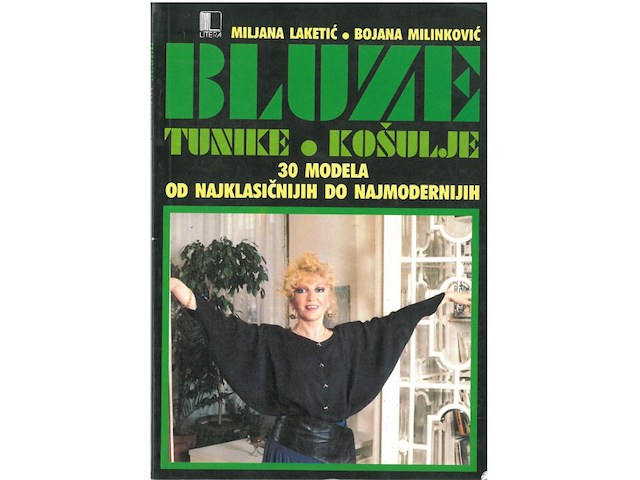 BLUZE, TUNIKE, KOSULJE-30 MODELA