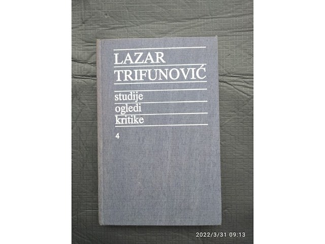 Lazar Trifunovic-Studije/Ogledi/Kritike