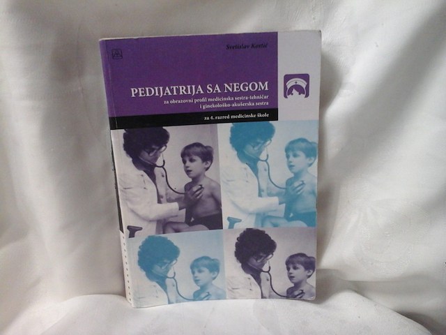 Pedijatrija sa negom 4 medicinske škole Kostić