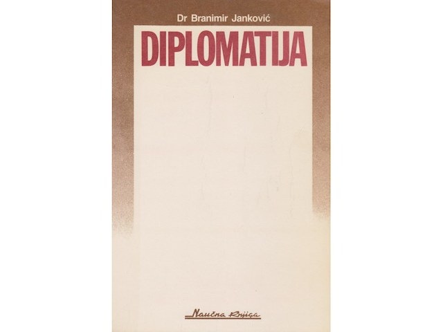 DIPLOMATIJA / BRANIMIR JANKOVIĆ - solidnO