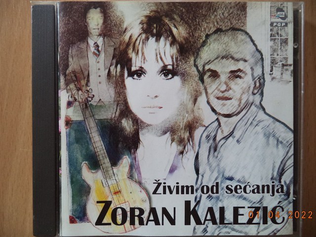 Zoran Kalezić ‎– Živim Od Sećanja