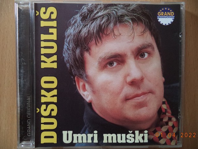 Duško Kuliš ‎– Umri Muški