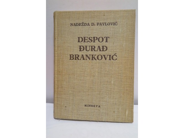 Despot Đurađ Branković - Nadežda D. Pavlović