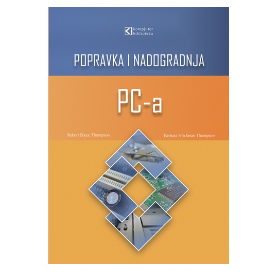 Popravka i nadgradnja PC računara, Robert Bruce Thompson