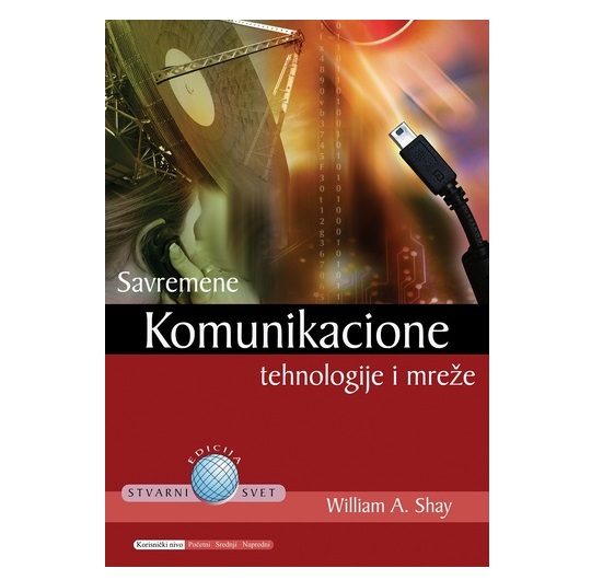 Savremene komunikacione tehnologije i mreže, William A. Shay